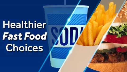 Healthier fast food choices