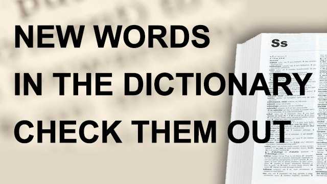 See the new words added to the dictionary