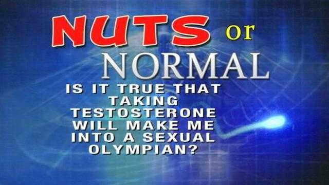 Nuts or Normal: Taking testosterone