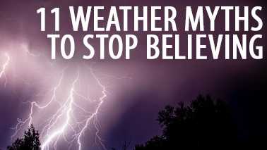 11 Weather myths to stop believing