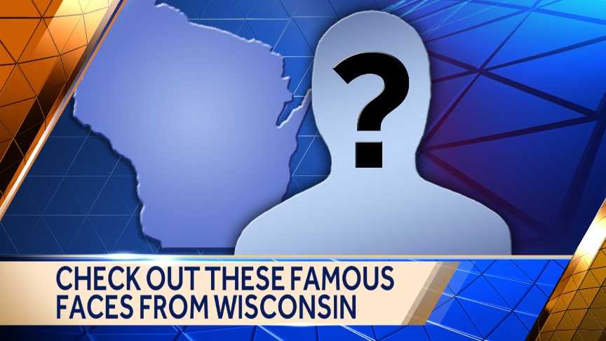 The List: Famous From Wisconsin