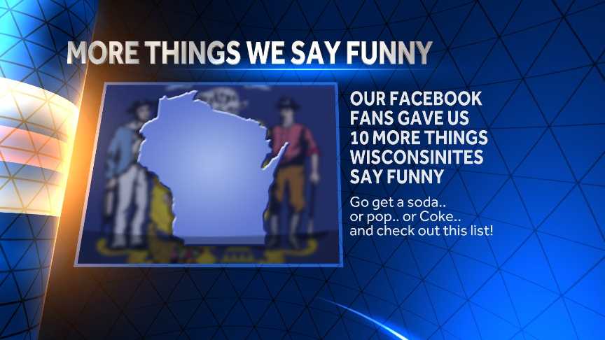 MORE words Wisconsinites say funny