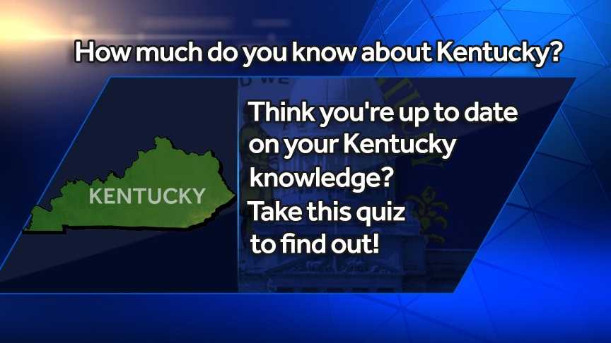 Know your Kentucky facts?