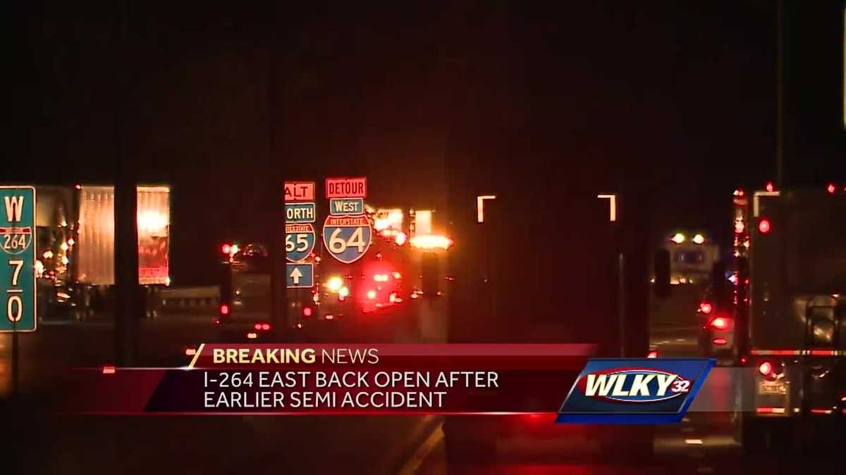 I-264 East back open after semi crash