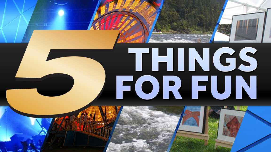 5 things for fun: 7/18-7/20