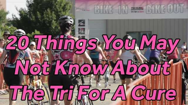 20 things you may not know about the Tri For A Cure