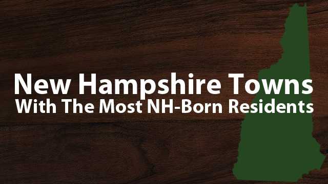 New Hampshire towns with most NH-born residents