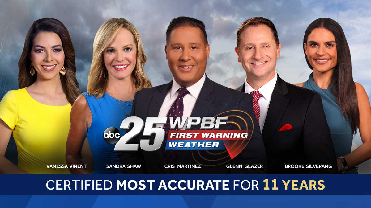 WPBF 25 First Warning Weather Team Certified Most Accurate 11 years running WPBF 25 First Warning Weather Team Certified Most Accurate 11 years running