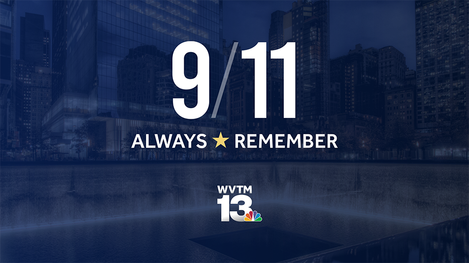 September 11 Always Remember: Terror attacks never forget WVTM 13