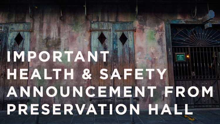 Preservation Hall to require proof of vaccination or negative COVID-19 ...