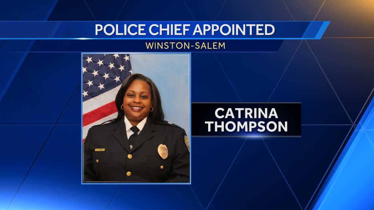 Catrina Thompson appointed chief of police for Winston-Salem Police ...