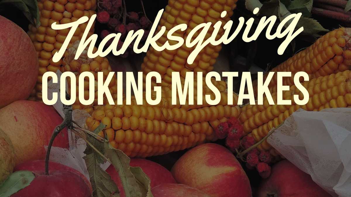 5 common Thanksgiving mistakes and how to avoid them