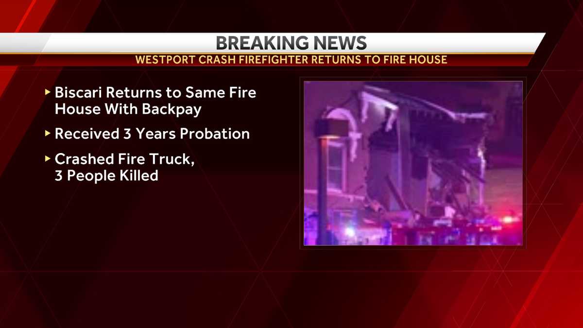 Firefighter involved in deadly Westport crash returning to the job