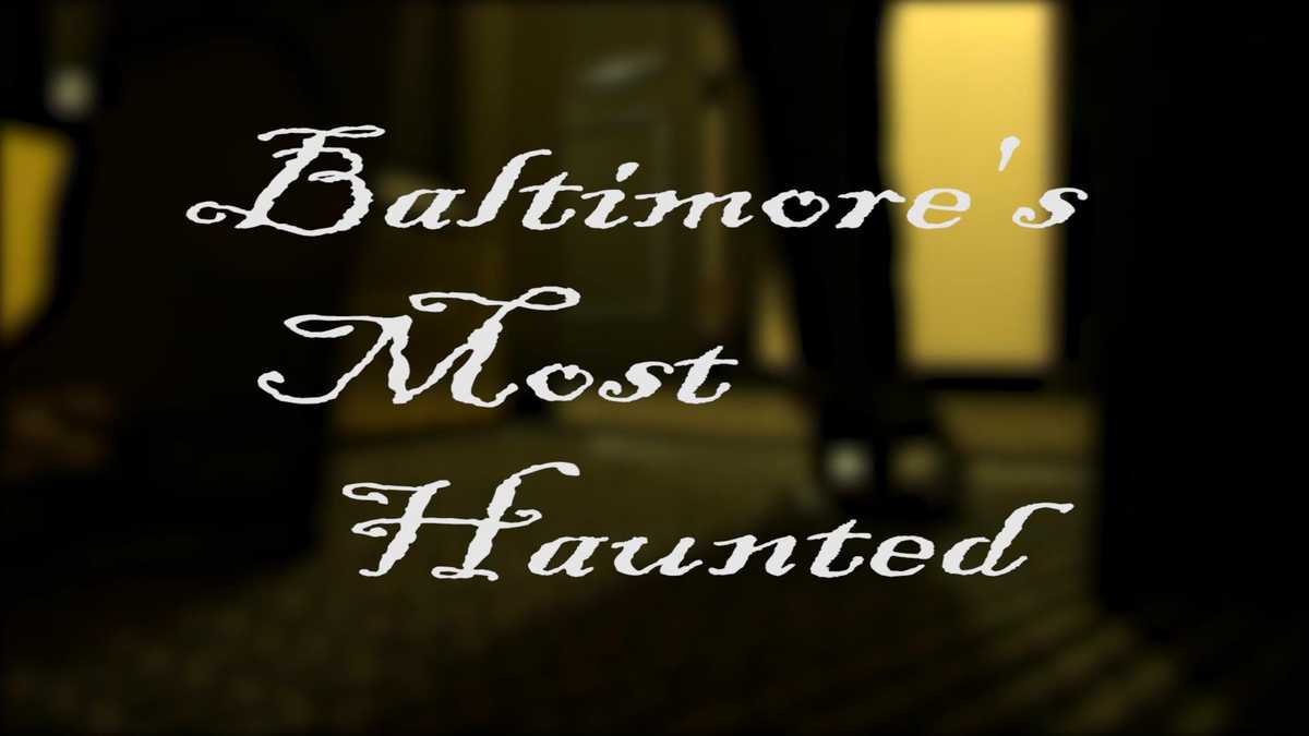 Visit Baltimore's most haunted locations