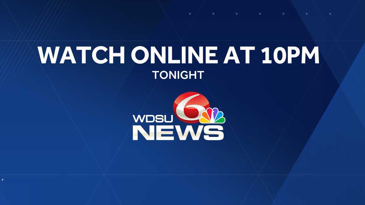 WATCH LIVE: WDSU News at 10 p.m.