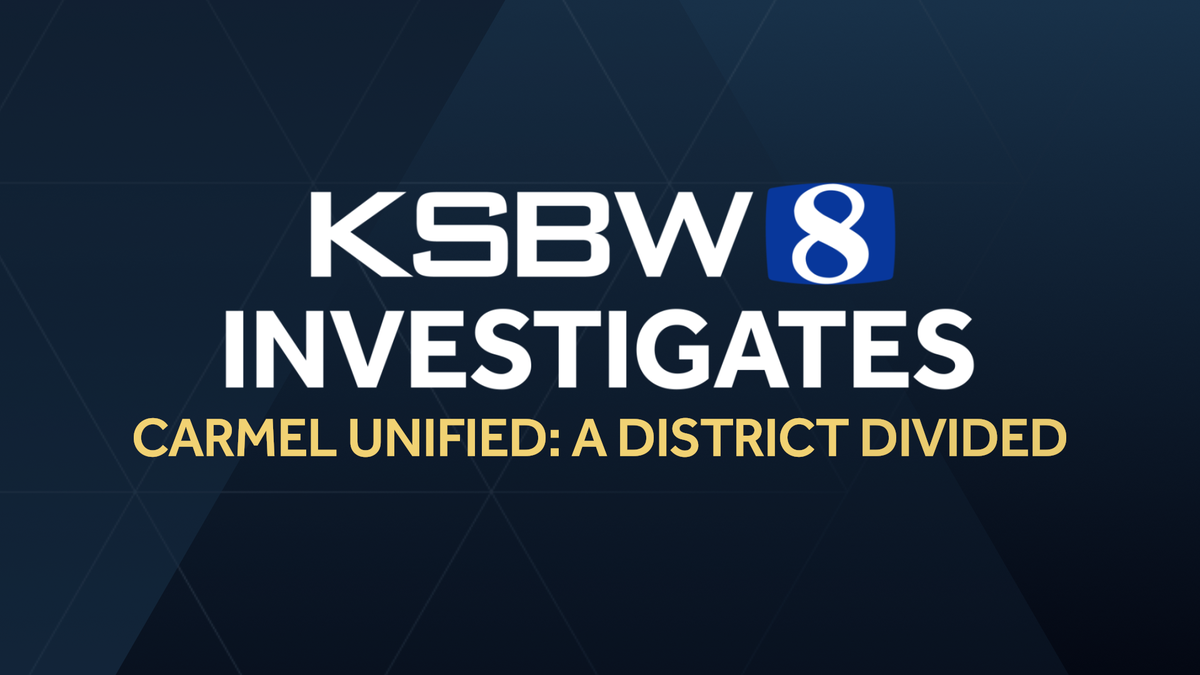 KSBW 8 Investigates: Carmel Unified, A District Divided