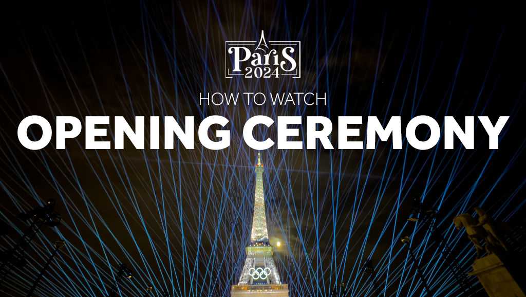 How to watch Opening Ceremony of the 2024 Paris Olympics