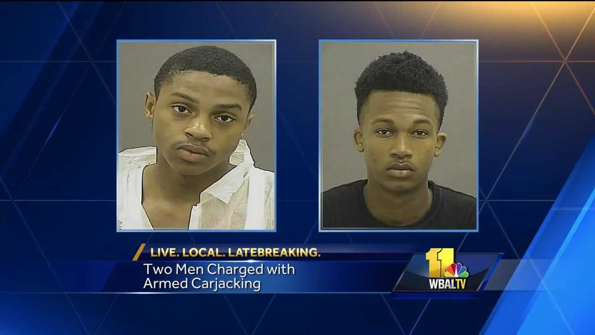 2 young men charged with armed carjacking in Baltimore 2 young men charged with armed carjacking in Baltimore