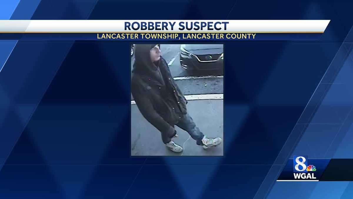 Police Need Help Identifying Robbery Suspect In Lancaster County