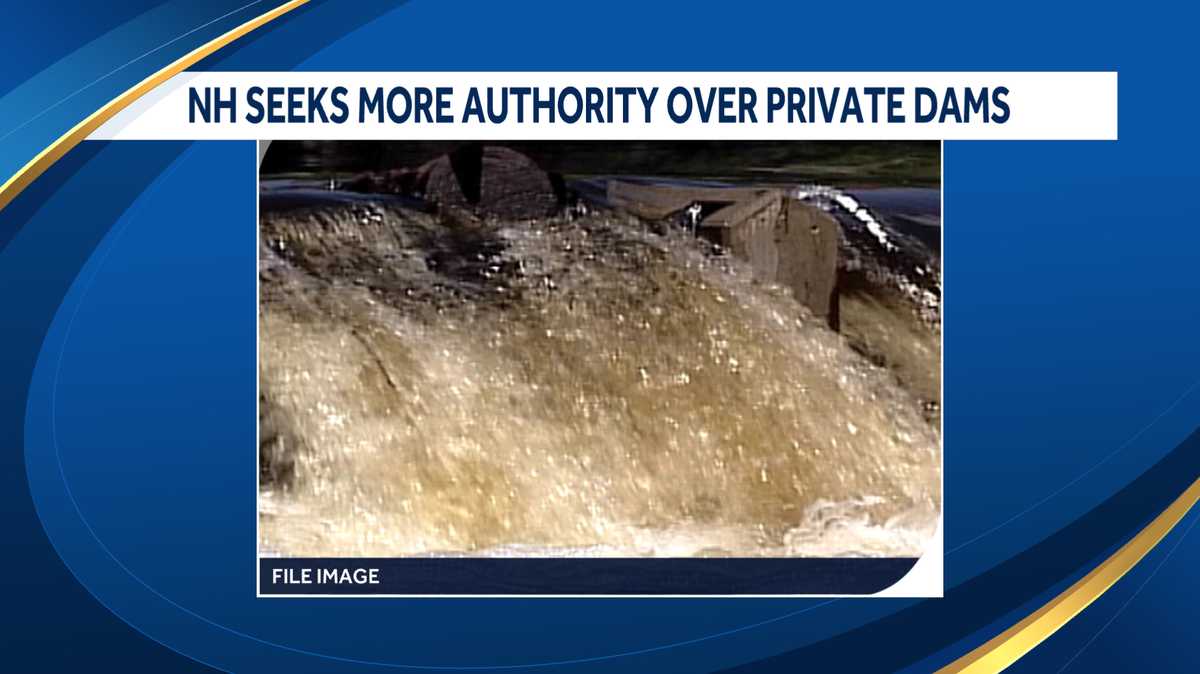 New Hampshire private dam safety: Officials want more authority