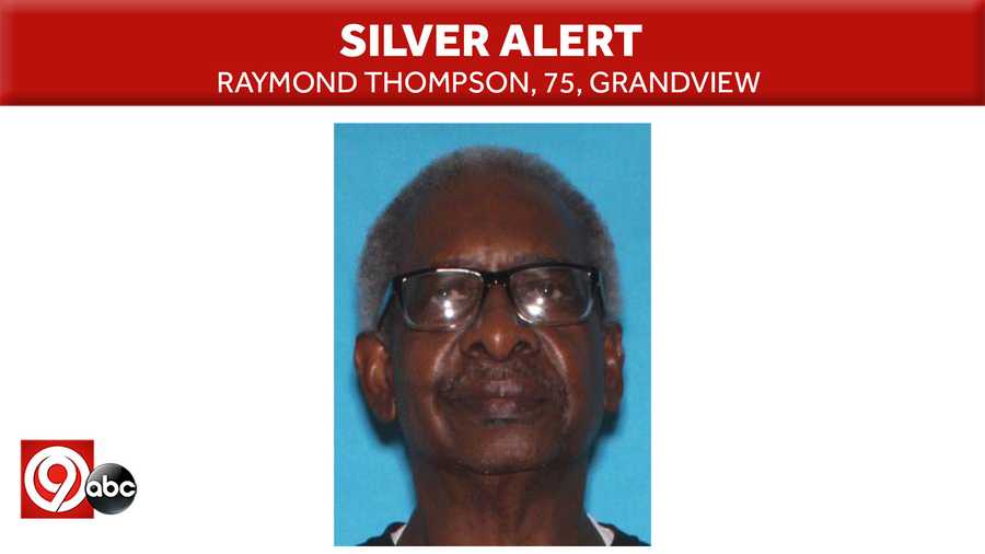 Grandview police issue Silver Alert for Raymond Thompson, 75