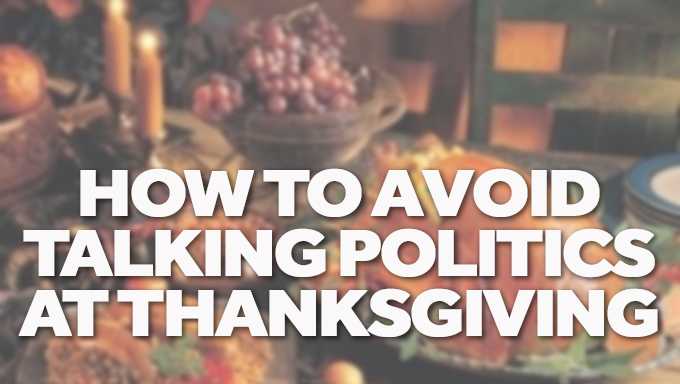 5 things to talk about at Thanksgiving, instead of politics