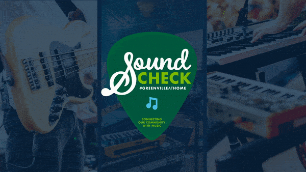 🎵 City of Greenville launches virtual concert series called Sound Check🎵