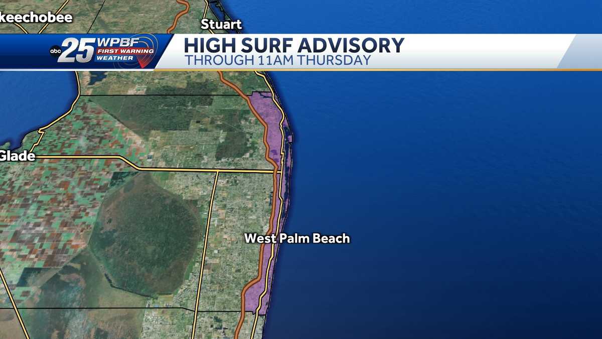 High surf advisory in effect for Palm Beach and Martin counties