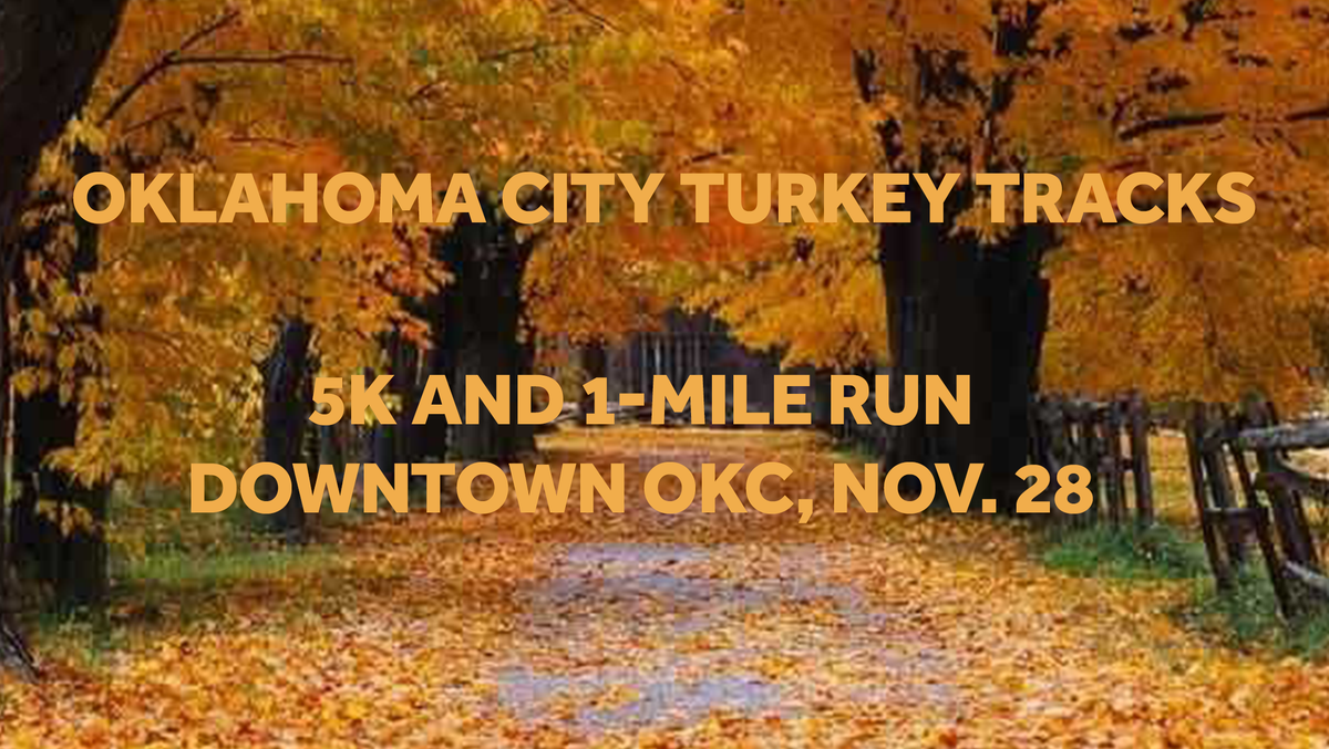 Oklahoma City Turkey Tracks 5K and 1 mile run set for Thanksgiving