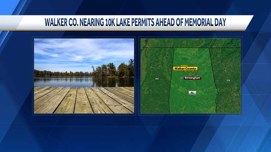 Walker County nearing 10,000 lake permits ahead of Memorial Day