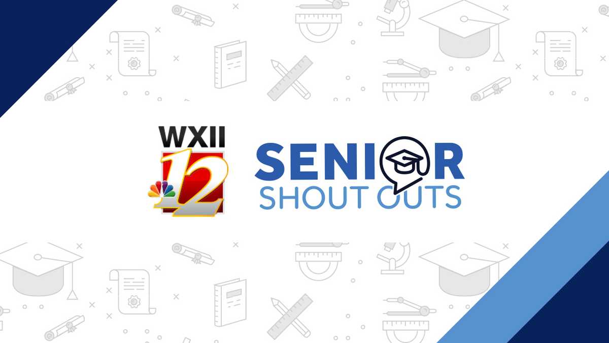 Senior Shout Out: WXII 12 recognizes high school, college graduates