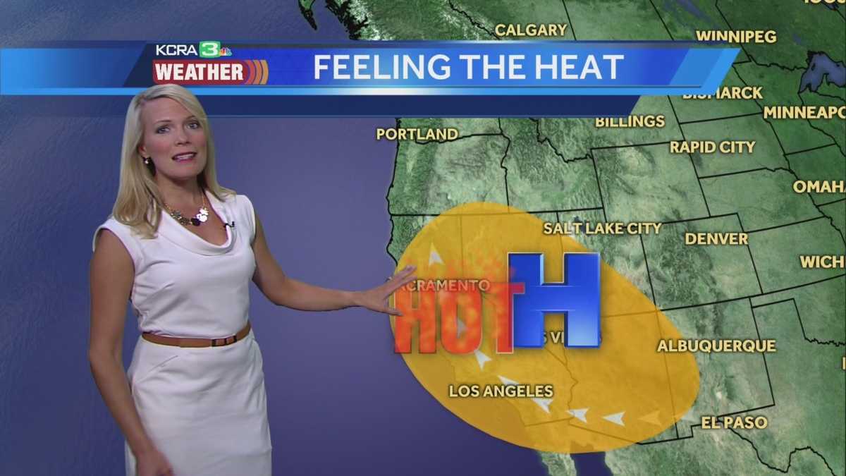 Warm Temps On Tap As Heat Moves Into Norcal Tamara Explains