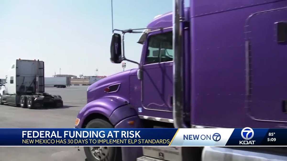 New Mexico risks losing federal funds over trucker language rules