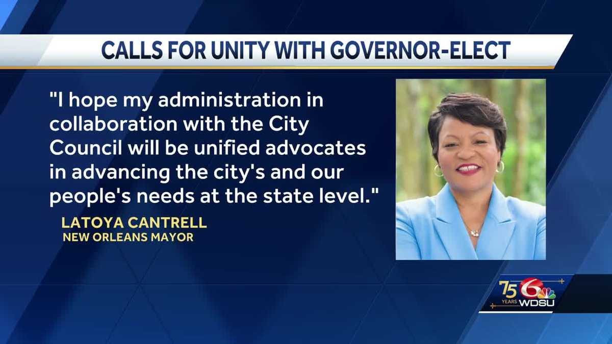 Mayor Cantrell calls for unity when working with Governor-elect.