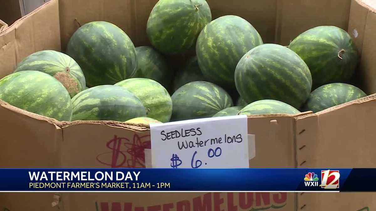 Piedmont Triad Farmers Market celebrates everything watermelon Friday