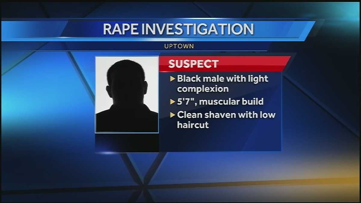 Police seek suspect in Uptown rape investigation Police seek suspect in Uptown rape investigation