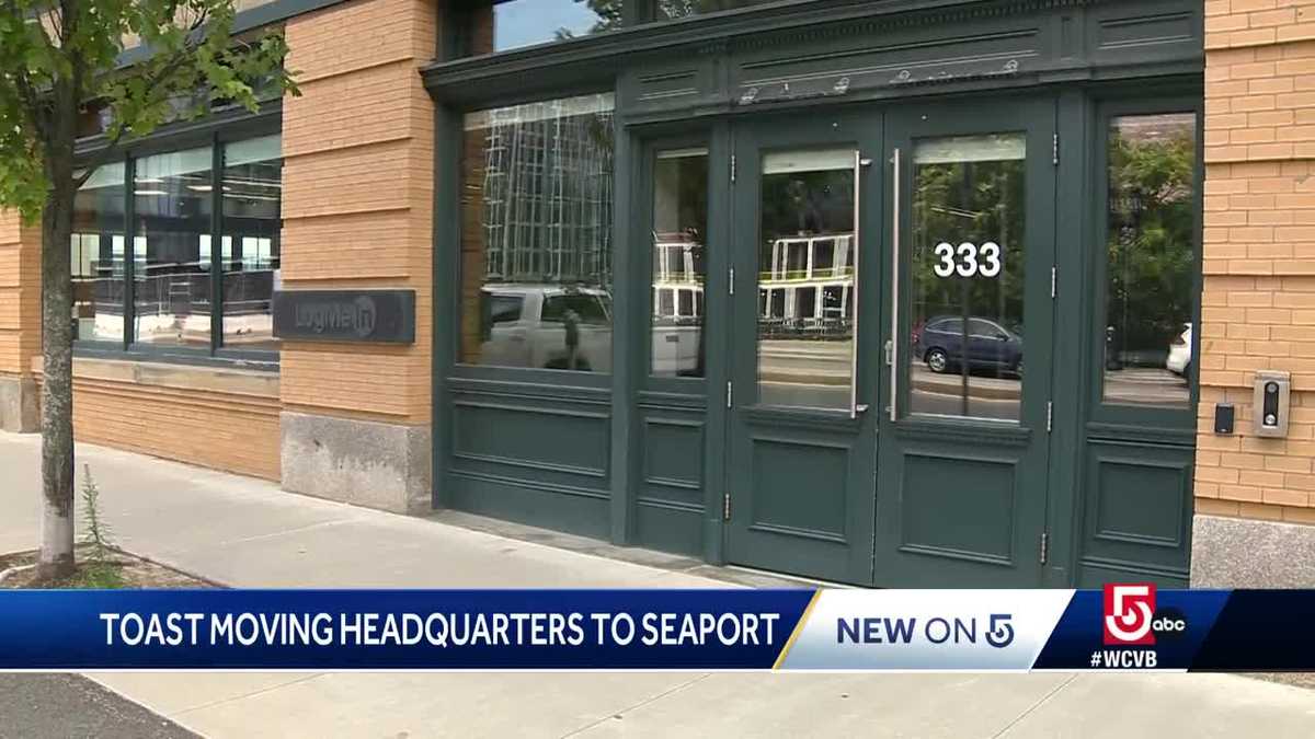 Toast moves its headquarters to Boston's Seaport
