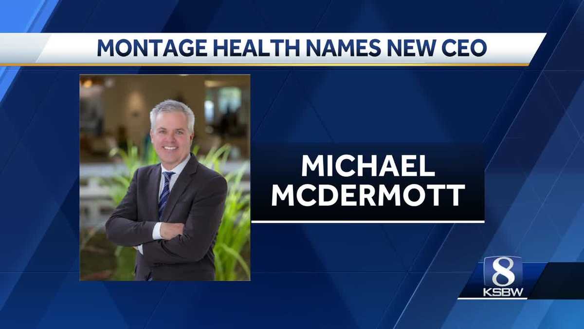 Montage Health names new president and CEO