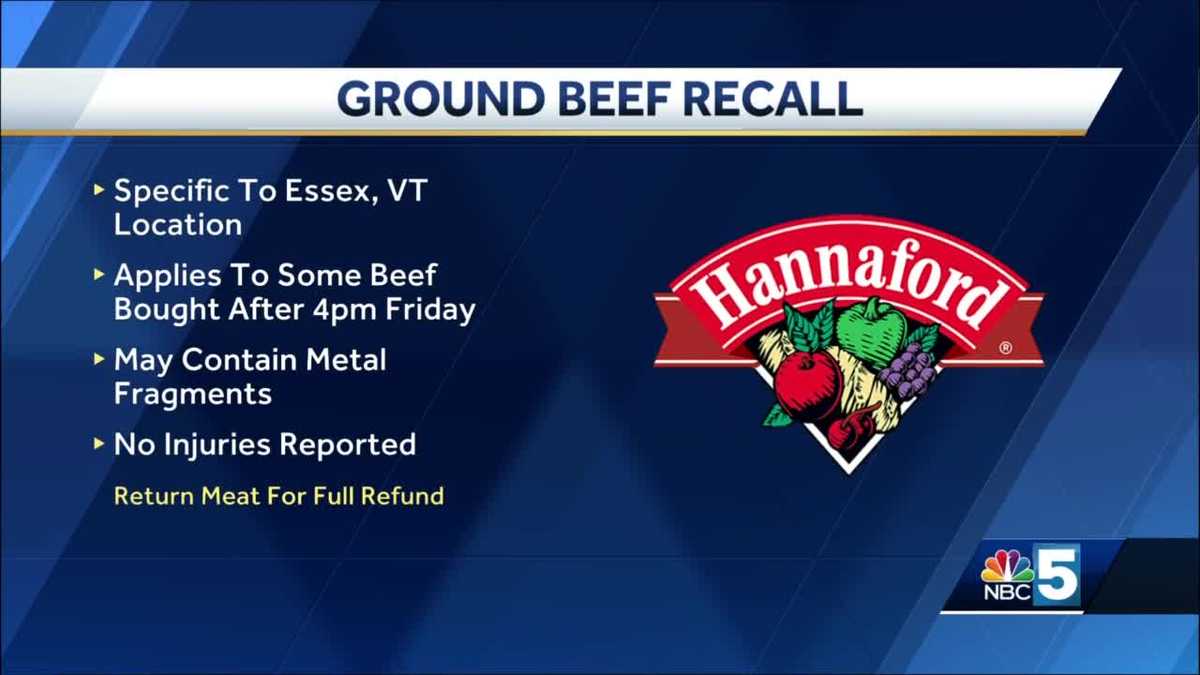 Essex Hannaford Recalls Ground Beef May Contain Metal Fragments