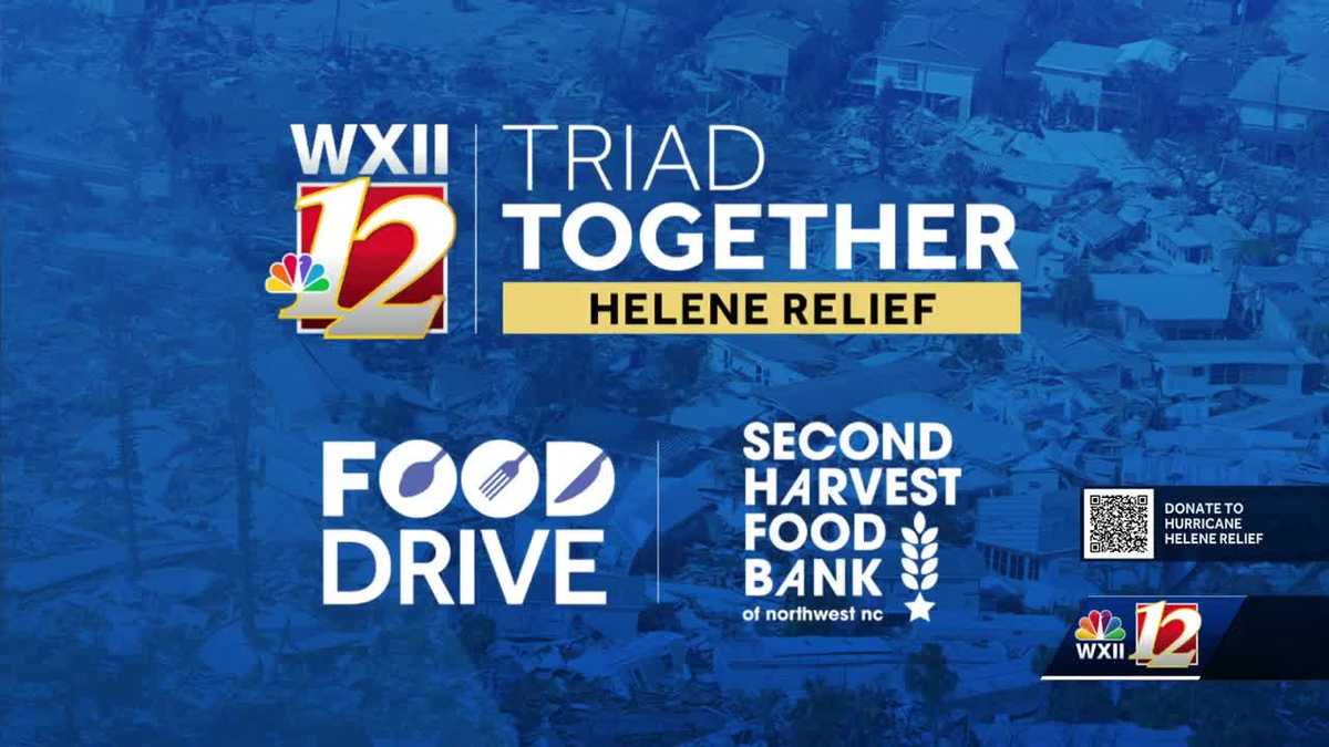 Helene: WXII 12 partners with Second Harvest Food Bank for relief drive