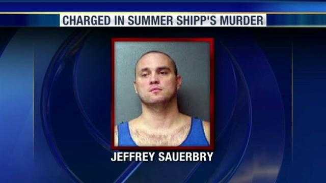 Jeffrey Sauerbry charged with killing Summer Shipp