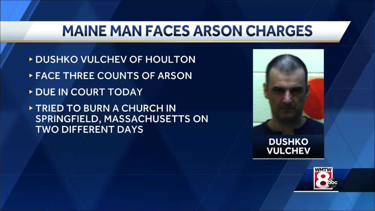 Maine man accused of trying to set church on fire multiple times