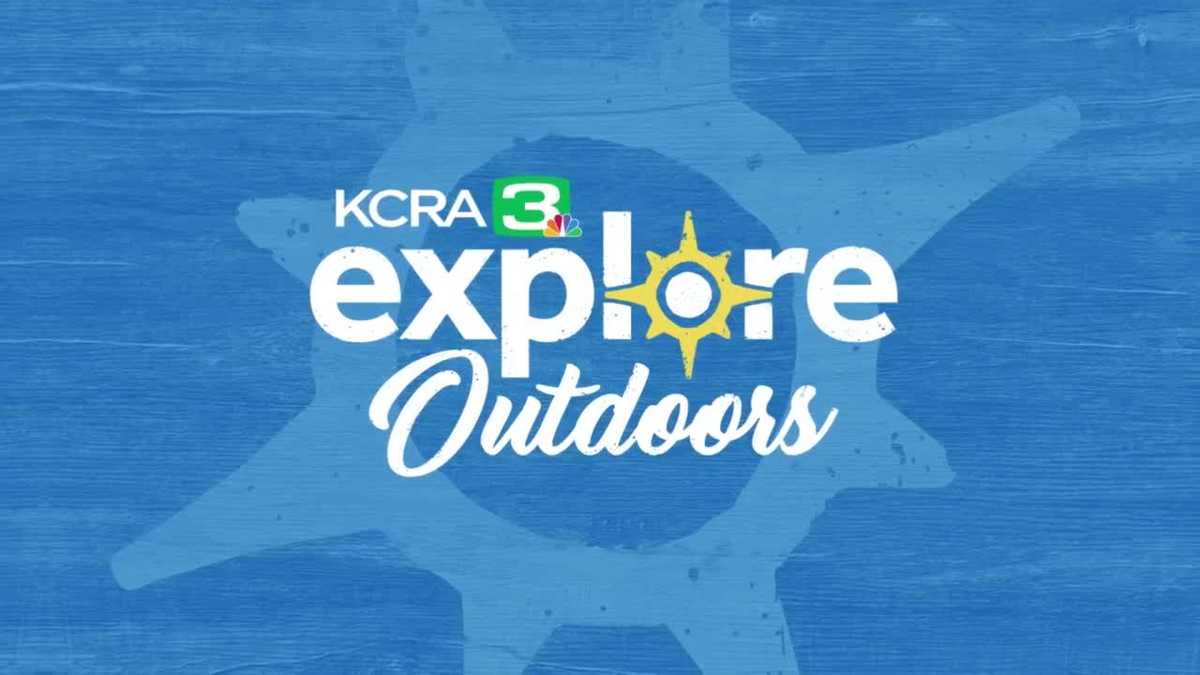 Watch KCRA 3’s latest Explore Outdoors special