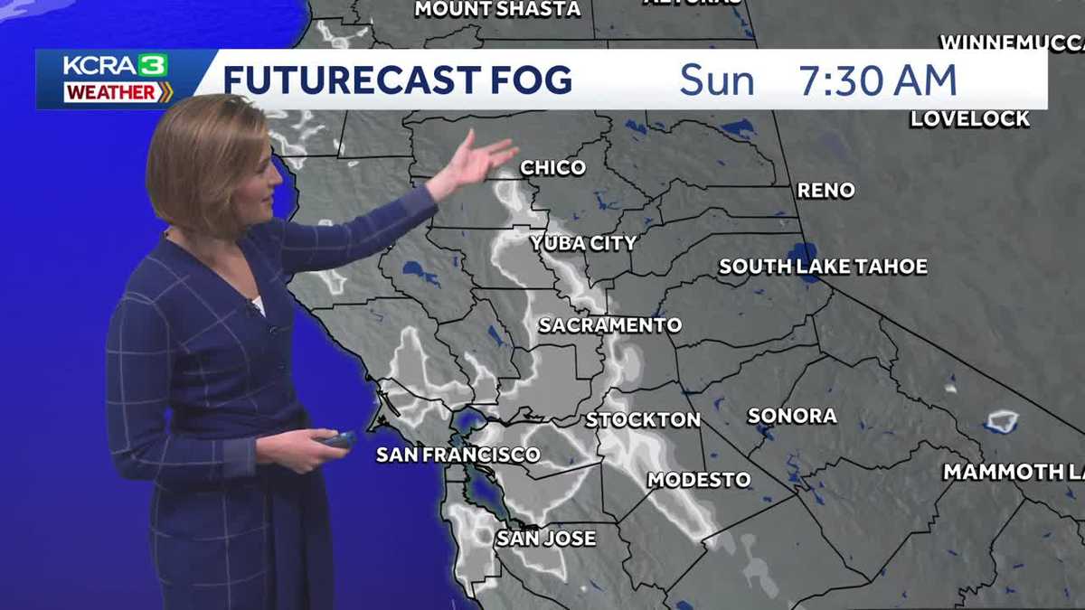 NorCal weekend forecast: Tracking more morning fog