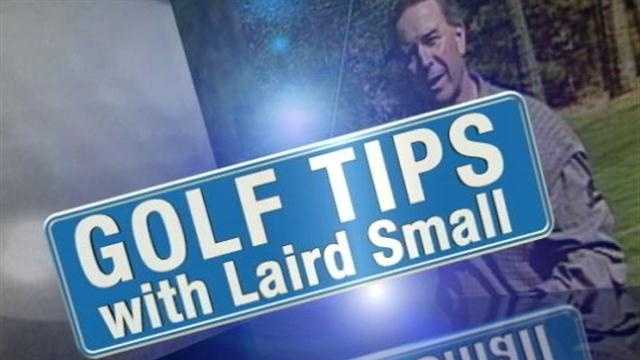 Watch this week's Golf Tip with Laird Small 08.14.12