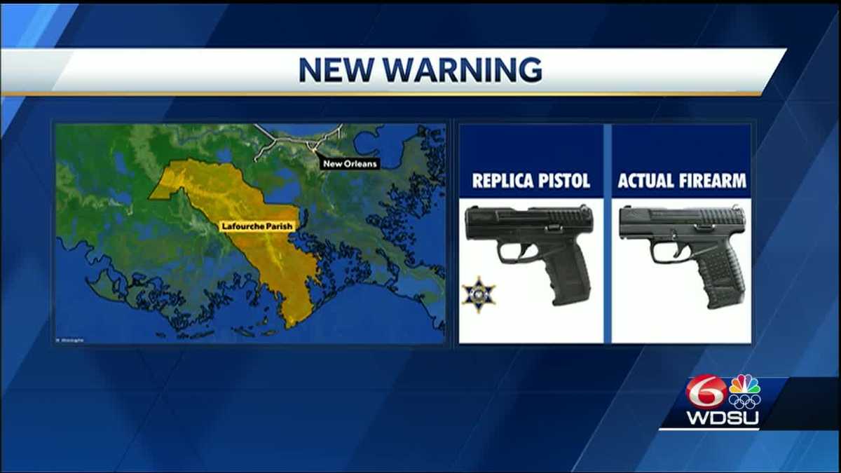 Beware of fake guns, Lafourche Parish Sheriff's Office says