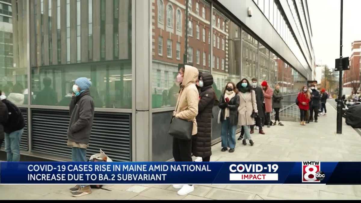 COVID-19 cases rise in Maine, nationwide due to BA.2 subvariant