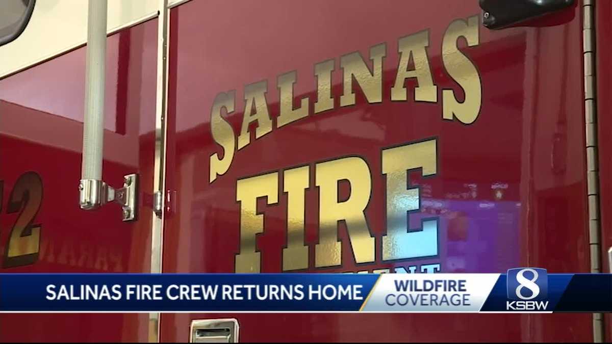 Salinas firefighters home from 2-week tour battling state wildfires