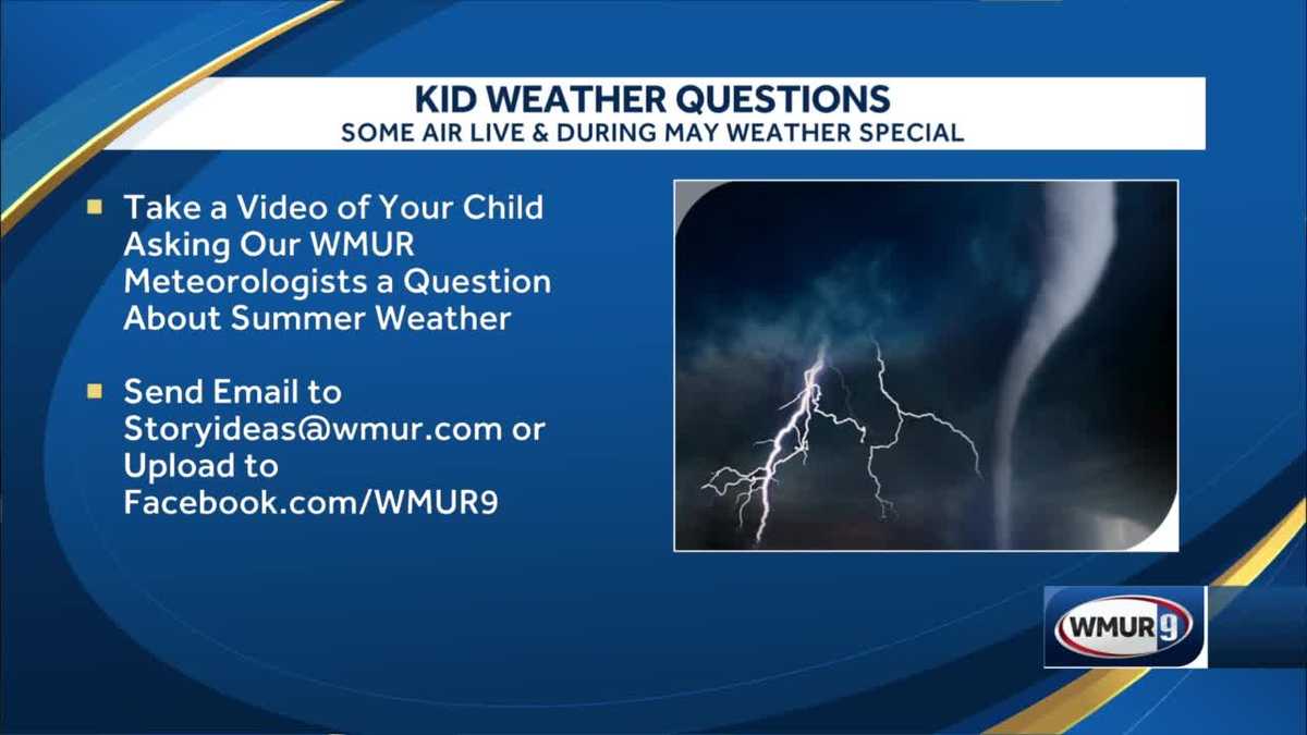Attention kids: You can ask the WMUR weather team a question