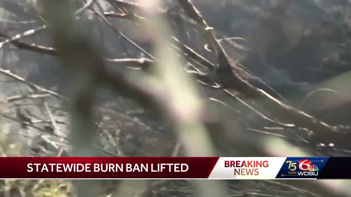 Louisiana State Fire Marshals has lifted the statewide burn ban